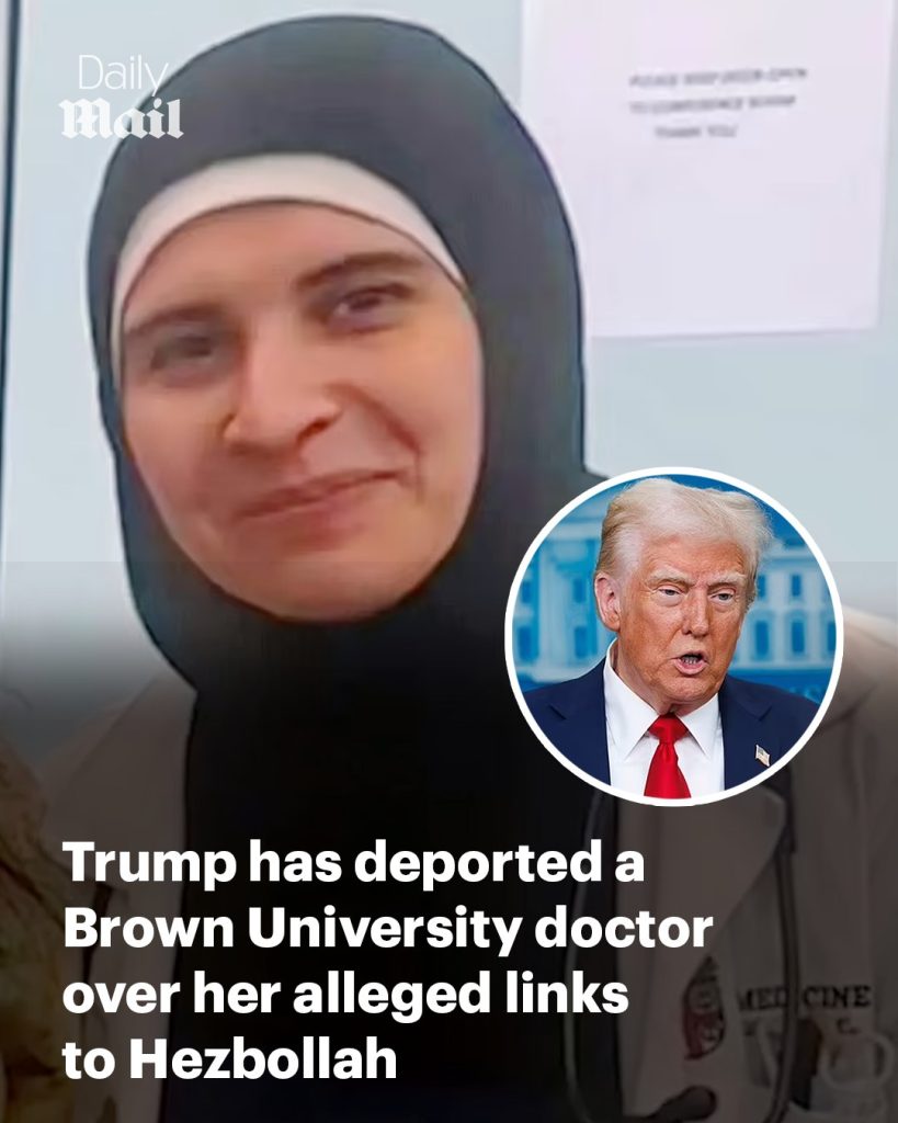 Trump deports Brown doctor Rasha Alawieh over links to Hezbollah and ...