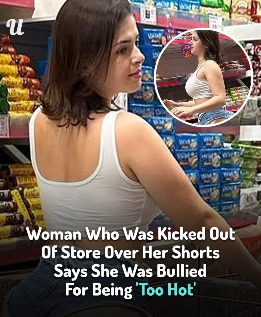 Woman Who Was Kicked Out Of Store Over Her Shorts Says She Was Bullied ...