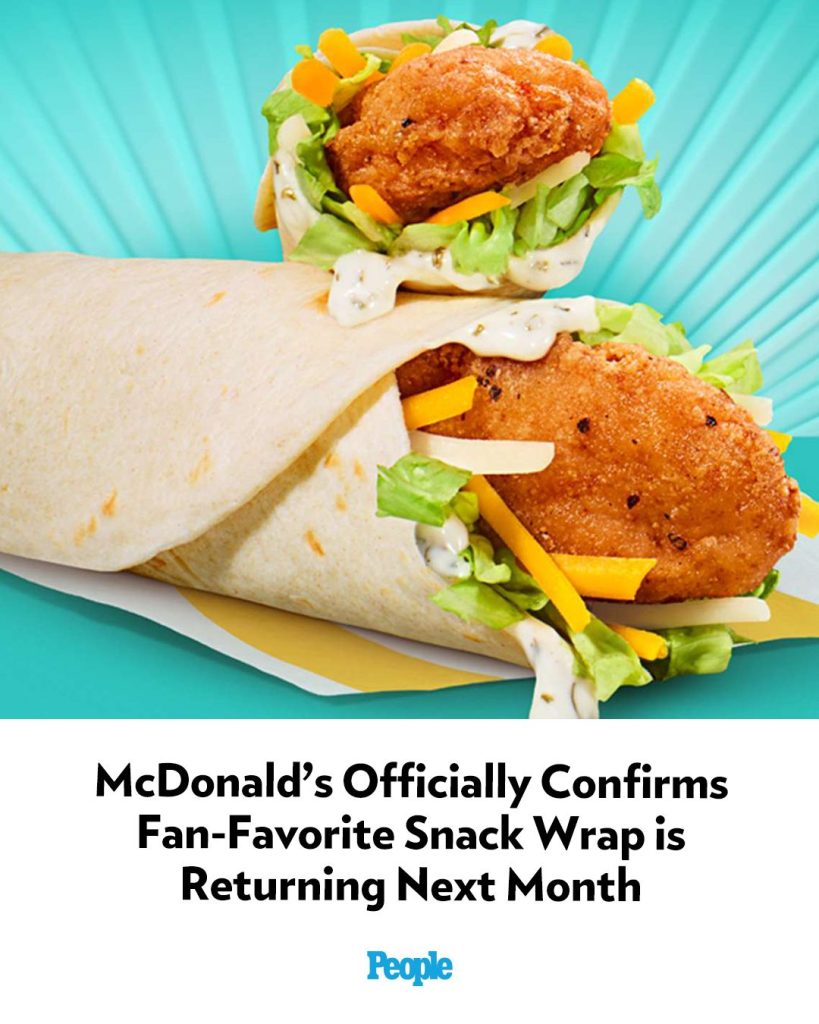 McDonald’s Officially Confirms Fan-Favorite Snack Wrap is Returning ...