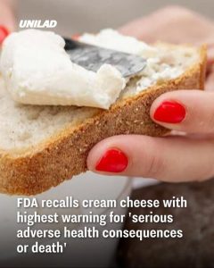 FDA recalls cream cheese with highest warning for ‘serious adverse ...